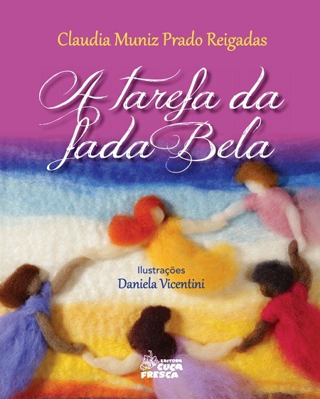 A TAREFA DA FADA BELA - Claudia Muniz Prado Reigadas :: Editora ...